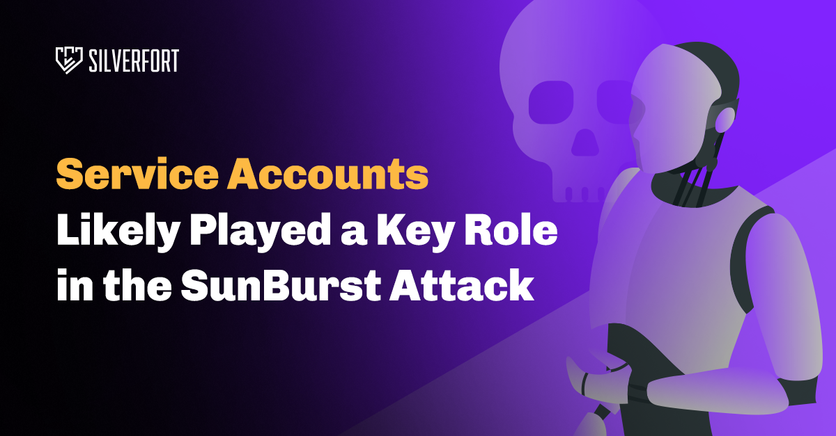 Service Accounts Likely Played a Key Role in the SunBurst Attack