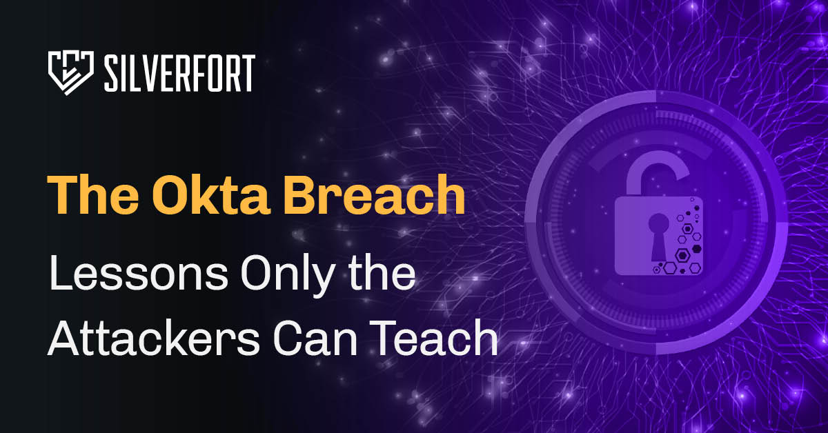 What We Can Learn from the Okta Attack - Silverfort