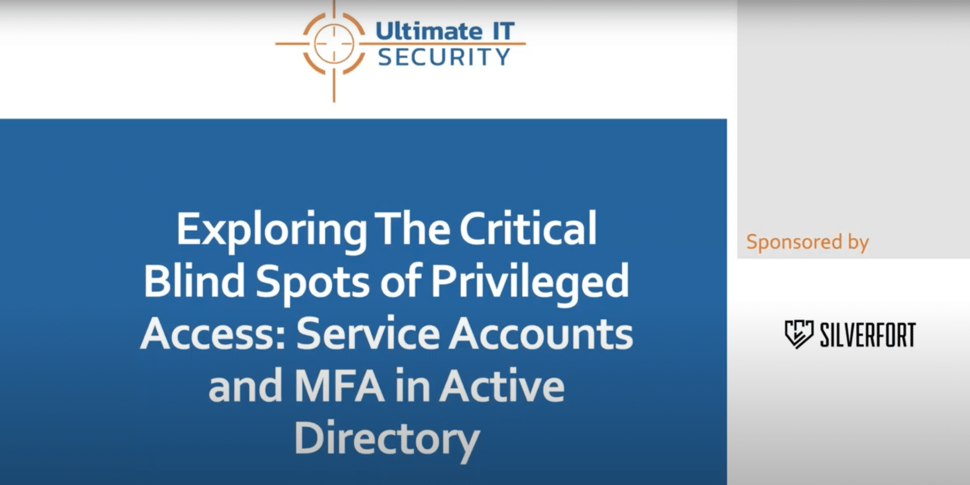 Exploring The Critical Blind Spots of Privileged Access: Service Accounts & MFA in Active ...